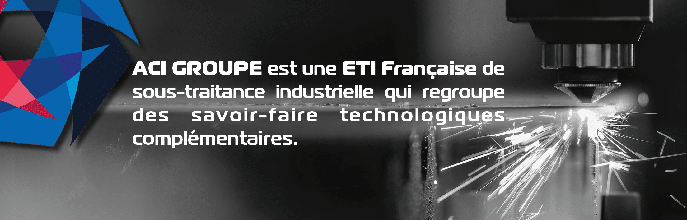 ACI GROUPE : Qualité France - Performance - Agilité